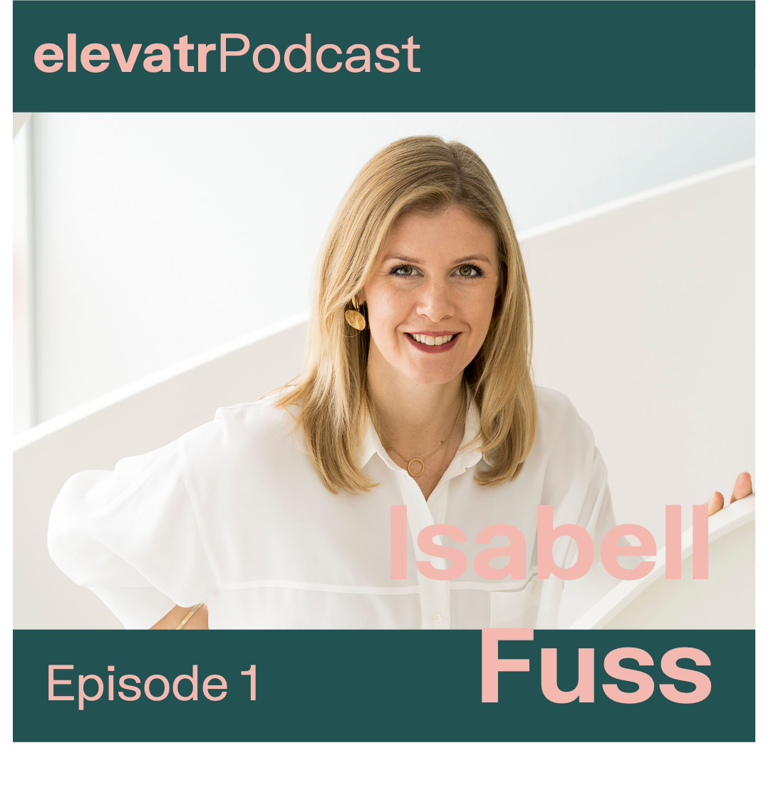 elevatr Talk mit Isabell Fuss - elevatr